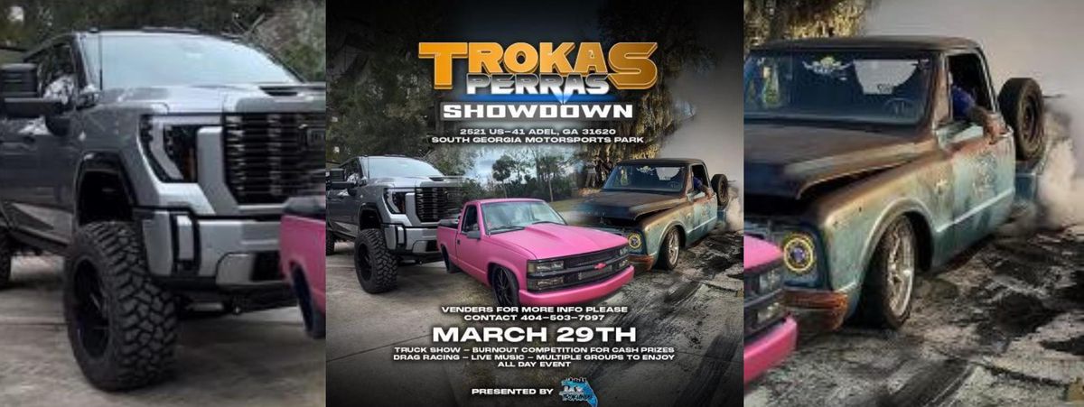 TROKAS PERRAS SHOWDOWN EN ADEL, GA, South Georgia Motorsports Park ...