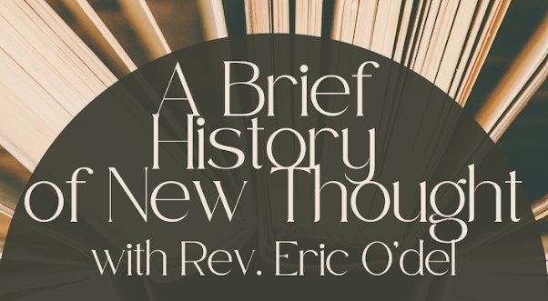 A Brief History of New Thought with Rev. Eric Odel, Center for ...