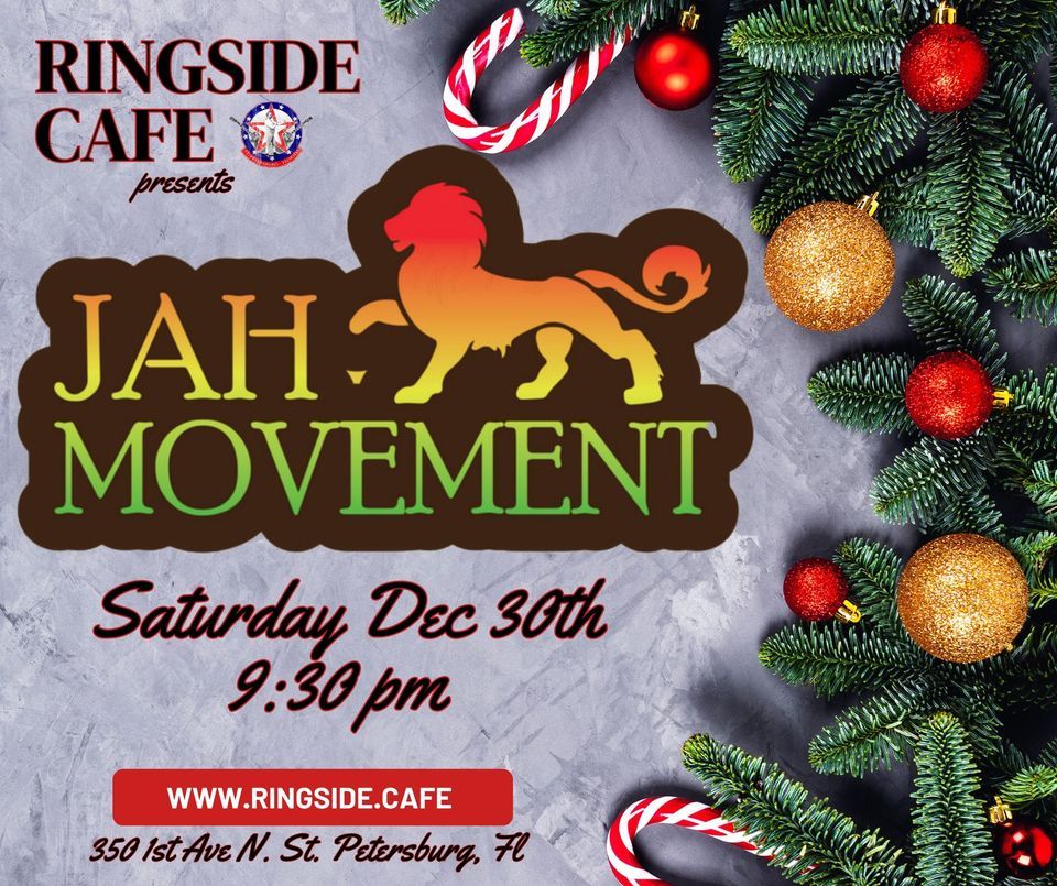 JAH MOVEMENT AT Ringside Cafe 350 1st Ave N. DTSP, Ringside Cafe, Saint ...