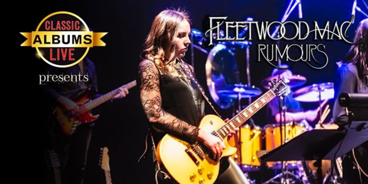 Classic Albums Live Fleetwood Macs Rumours Centennial Concert Hall Winnipeg 20 June To 21