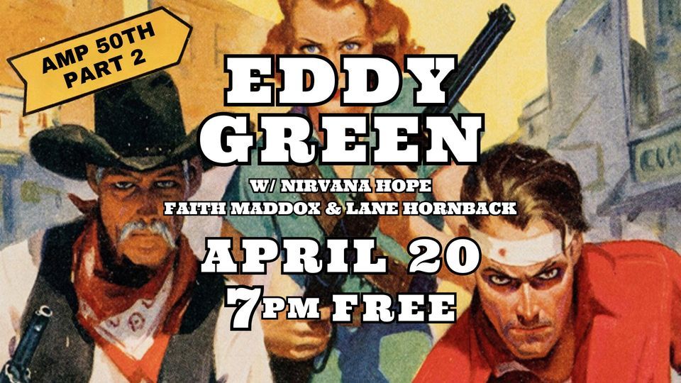 Eddy Green w/ Nirvana Hope, Faith Maddox & Lane Hornback, Auntie Mae's ...