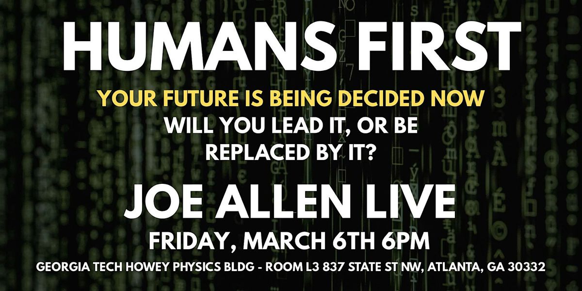 Joe Allen Live with Humans First: Who decides the future of AI ...