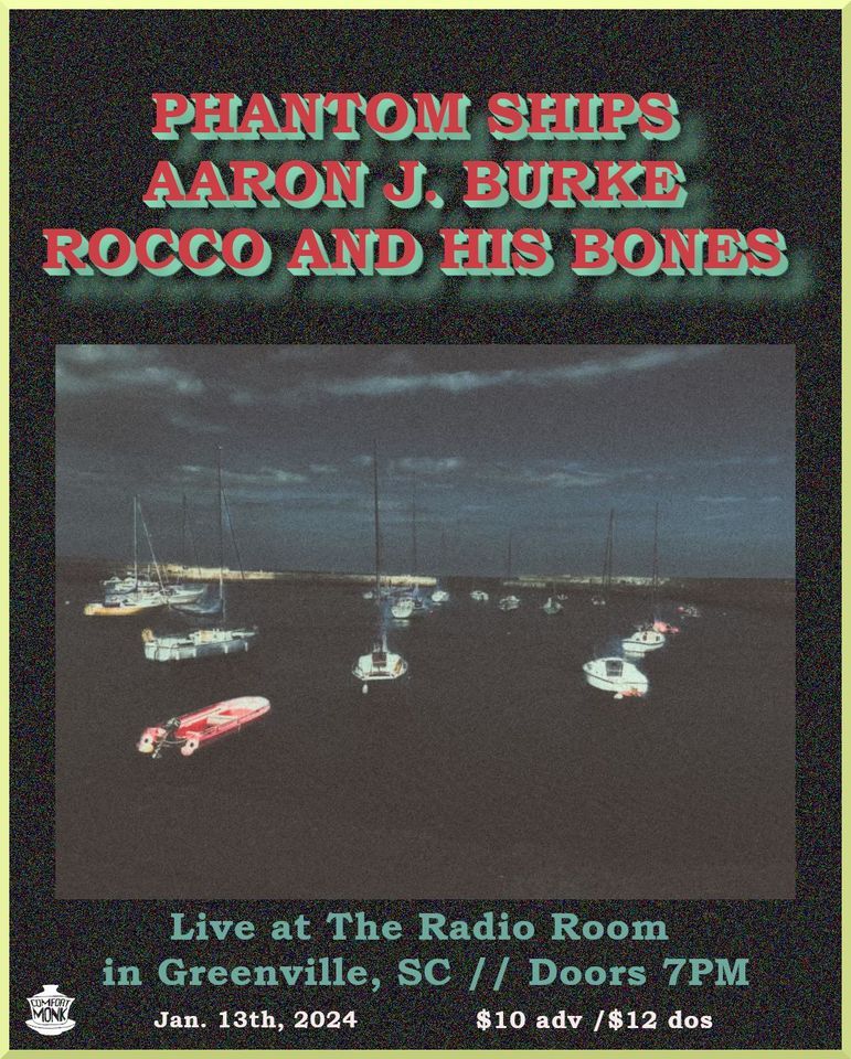 Phantom Ships with Aaron J. Burke and Rocco and His Bones, The Radio Room, Greenville, January ...