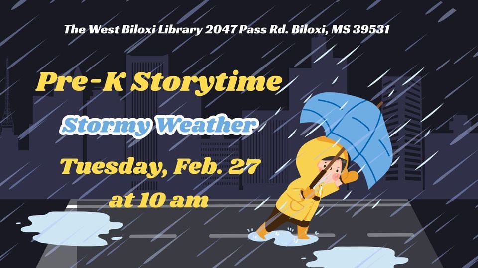 Pre-K Storytime: Stormy Weather, West Biloxi Library, February 27 2024 ...