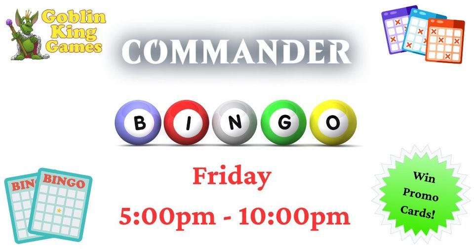 TGIFNM - Commander Bingo, Goblin King Games, Silver Springs, 15 December 2023 | AllEvents