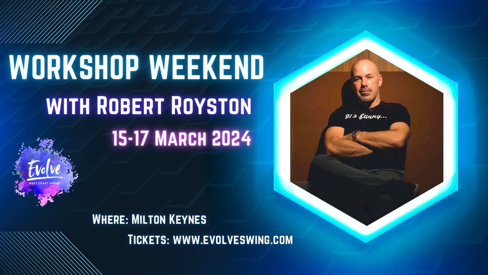 Evolve WCS Robert Royston Intensive Workshop Weekend + Teacher Training ...