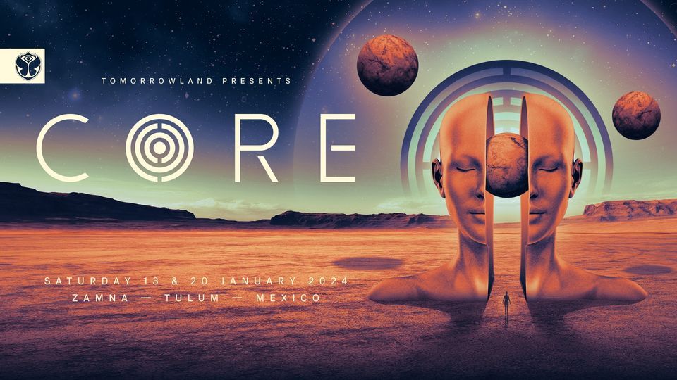Tomorrowland presents: CORE Tulum | Saturday, January 20, 2024, Zamna ...