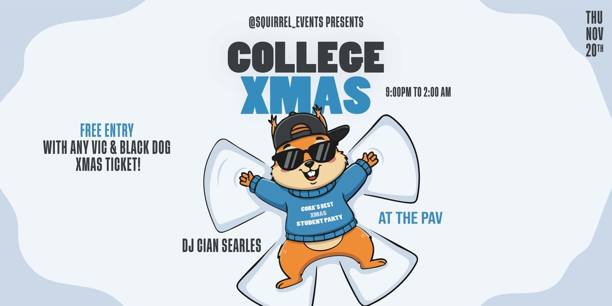 College Xmas - The Pav, The Pav, Cork, 20 November to 21 November ...