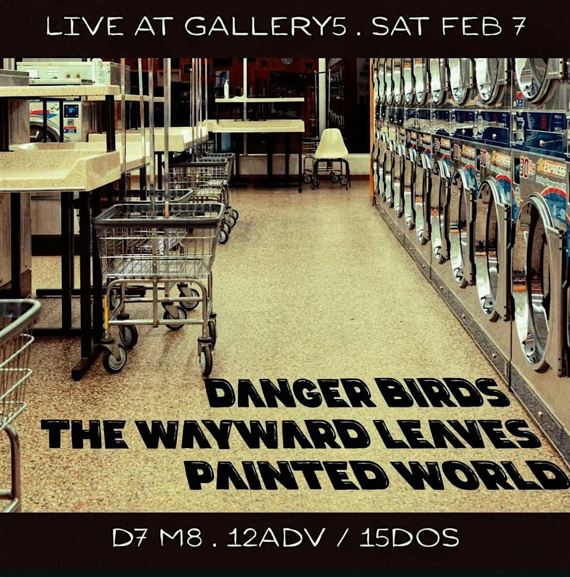 The Wayward Leaves, Danger Birds, Painted World, Gallery5, Richmond, 7 ...