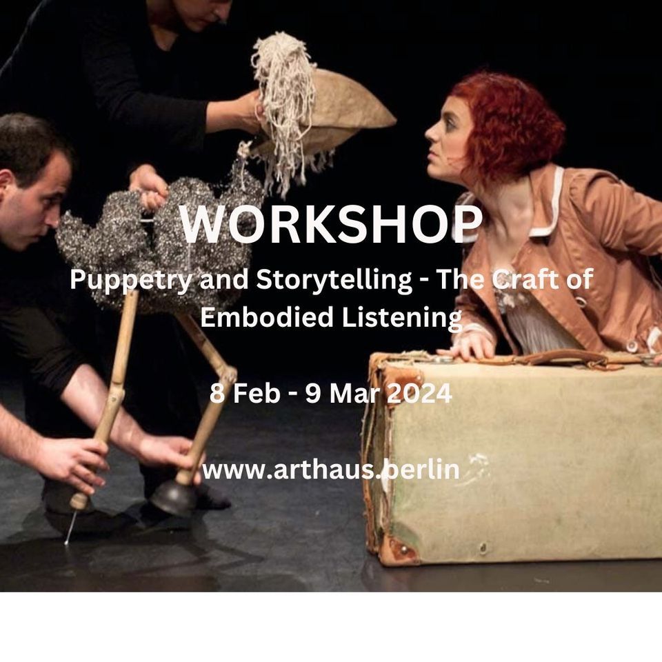 Workshop : Puppetry and Storytelling : The Craft of Embodied Listening ...