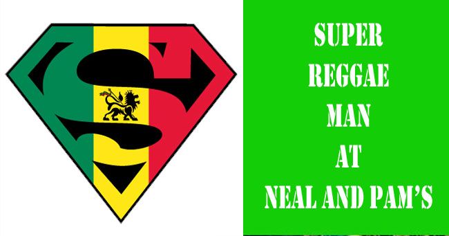 Super Reggae Man at Neal and Pams, 20 South Ocean Boulevard Surfside ...