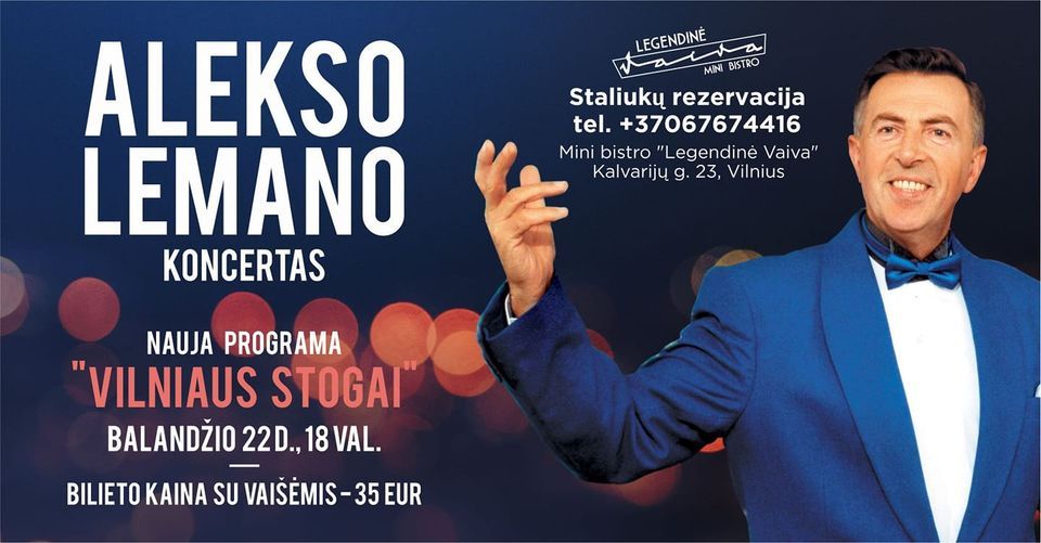 Alekso Lemano koncertas "Vilniaus stogai" nauja programa, Kalvarijų ...