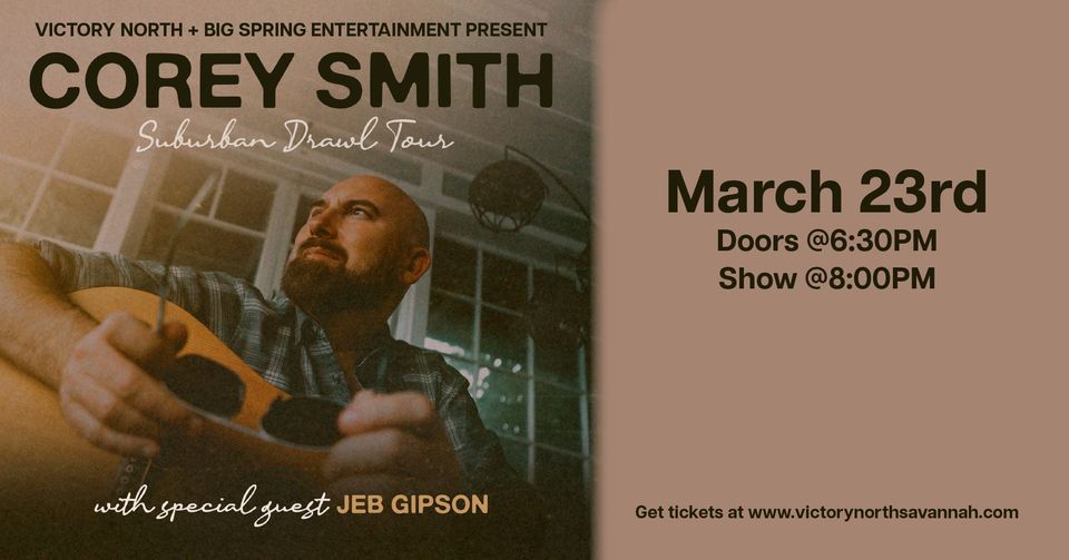 Corey Smith with special guest Jeb Gipson, Victory North Savannah ...