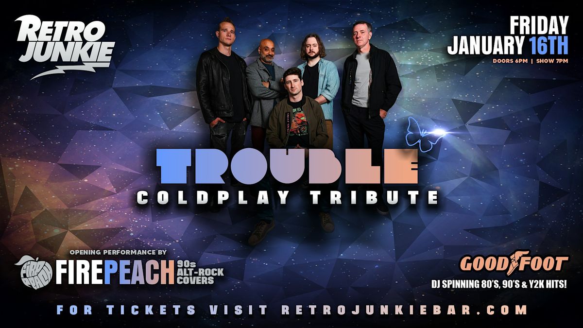TROUBLE (Coldplay Tribute) + FIRE PEACH (90s Rock Hit Covers) ...LIVE ...