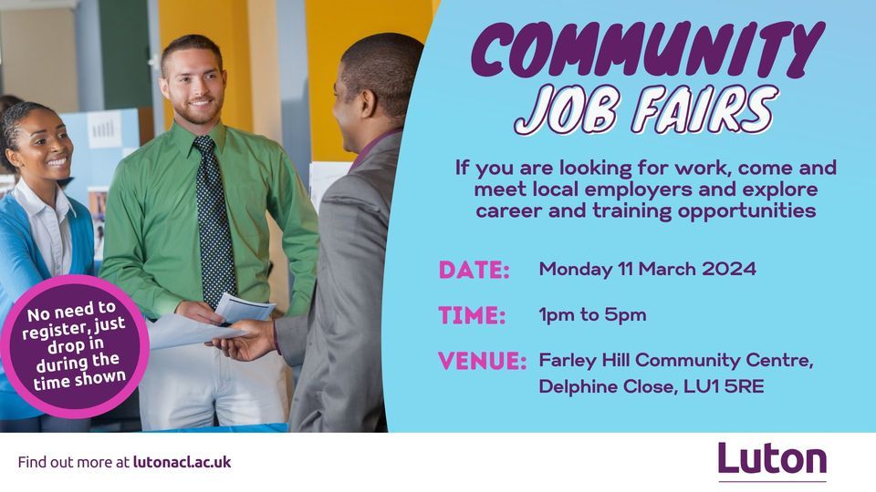 Community Job Fair – Farley Hill, Farley Hill Community Centre, Delphine Close, LU1 5RE, Luton ...