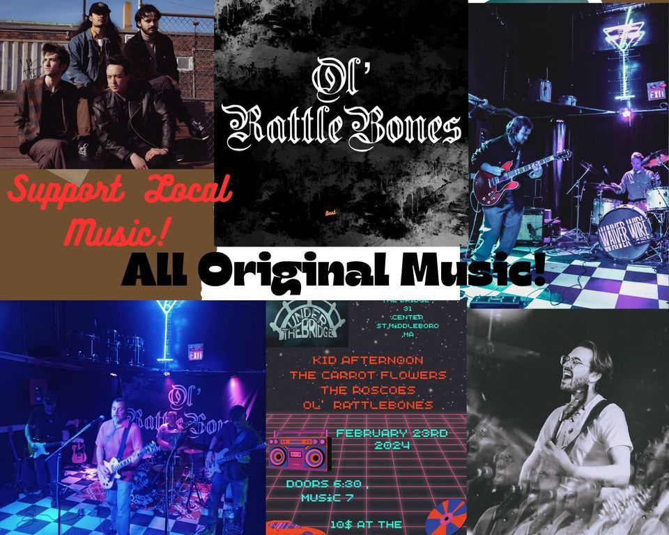 Ol RattleBones @The Bridge with Kid Afternoon,The Carrot Flowers and ...