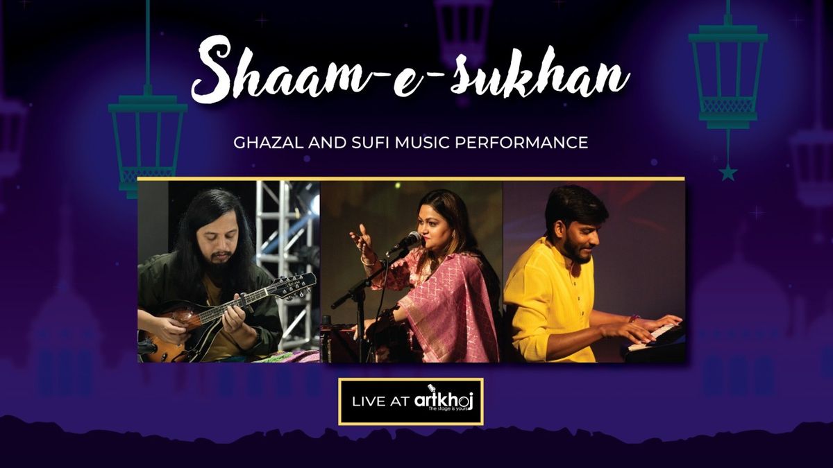 Shaam-e-sukhan - Live Ghazal and Sufi Music, Artkhoj, Bangalore, 11 ...