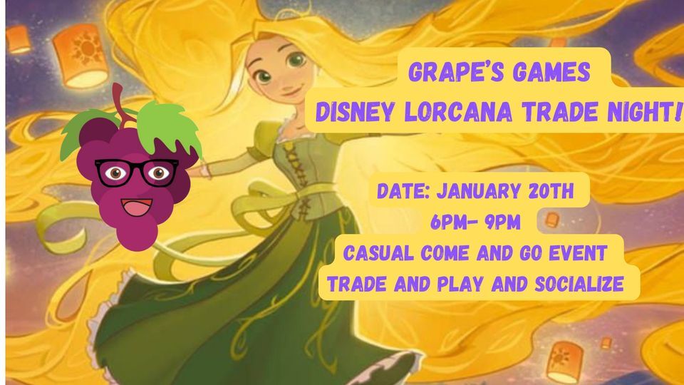 Grape’s Games Disney Lorcana Trade night , Grape’s Games, Cards, and ...