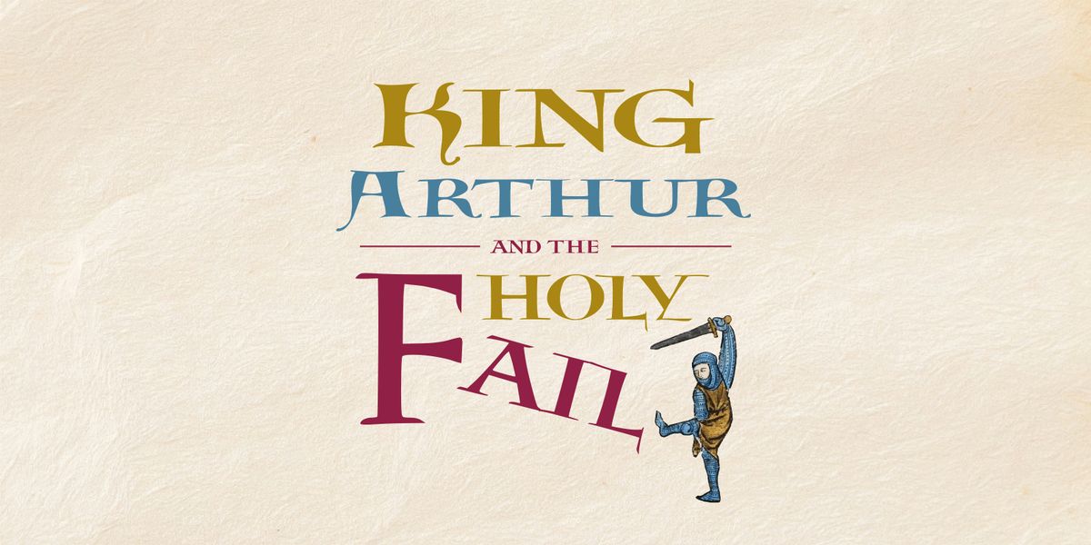 King Arthur and the Holy Fail - at Kilbryde Castle, Kilbryde Castle ...