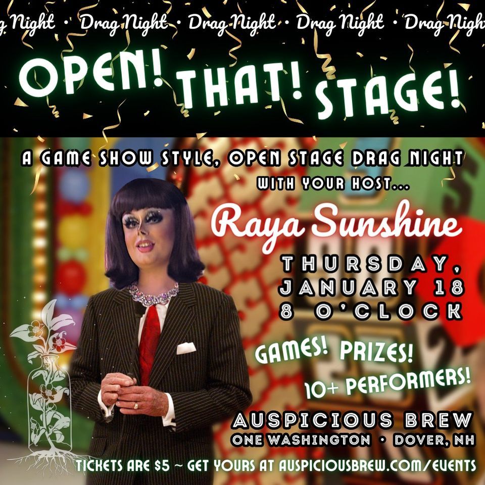 Open! That! Stage! ~ Drag Night with Raya Sunshine, Auspicious Brew ...