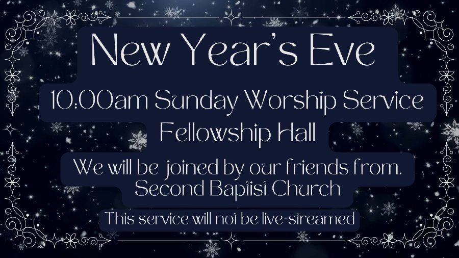 New Years Eve Sunday Worship Service, 81 High St Suffield, CT, United ...