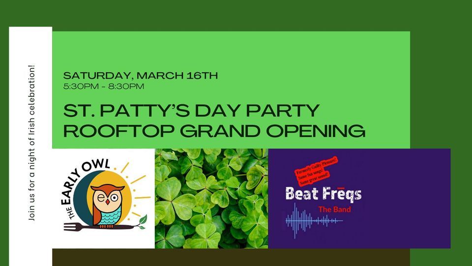 Early Owl - Rooftop Grand Opening & St. Pattys Day Party!, The Early ...
