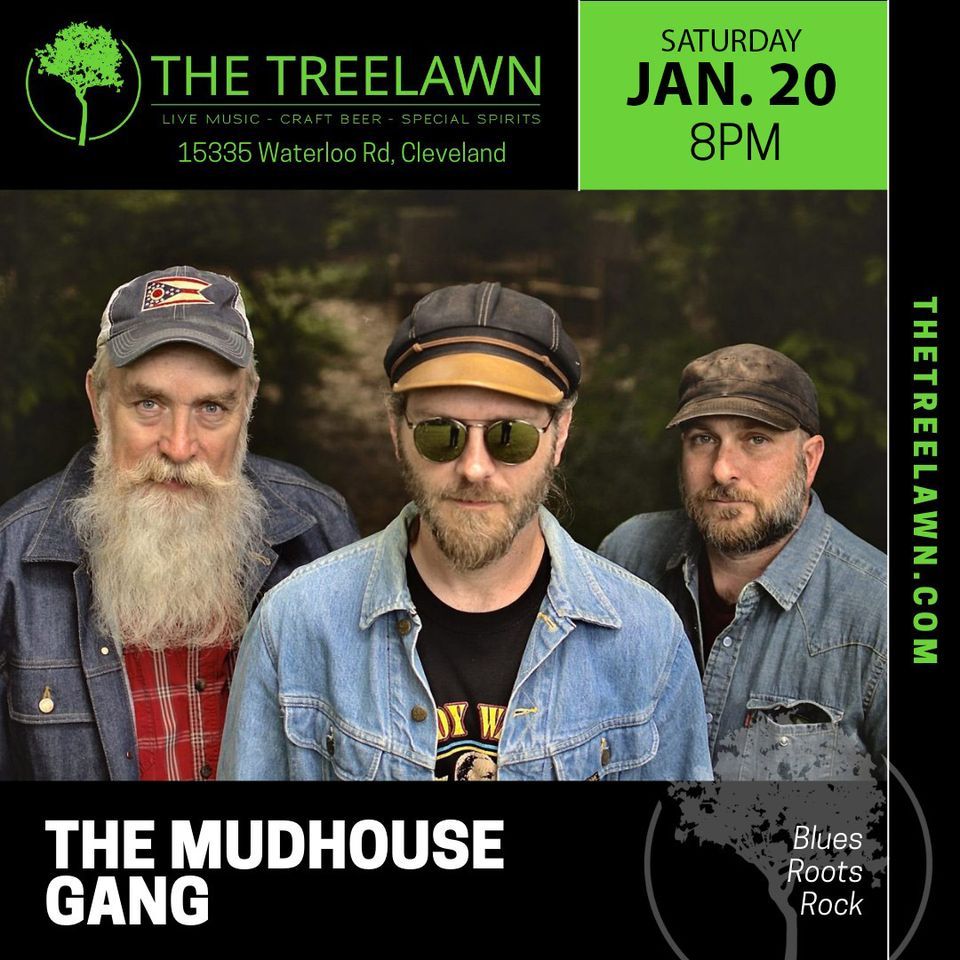 Mudhouse Gang at The Treelawn Social Club, 15335 Waterloo Rd, Cleveland ...