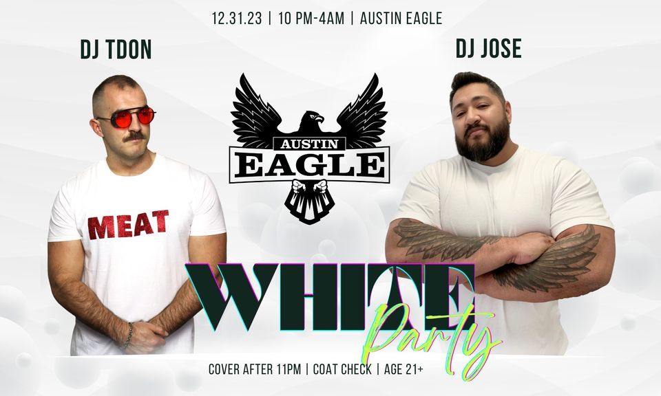 Eagle White Party, The Austin Eagle, December 31 2023 | AllEvents.in