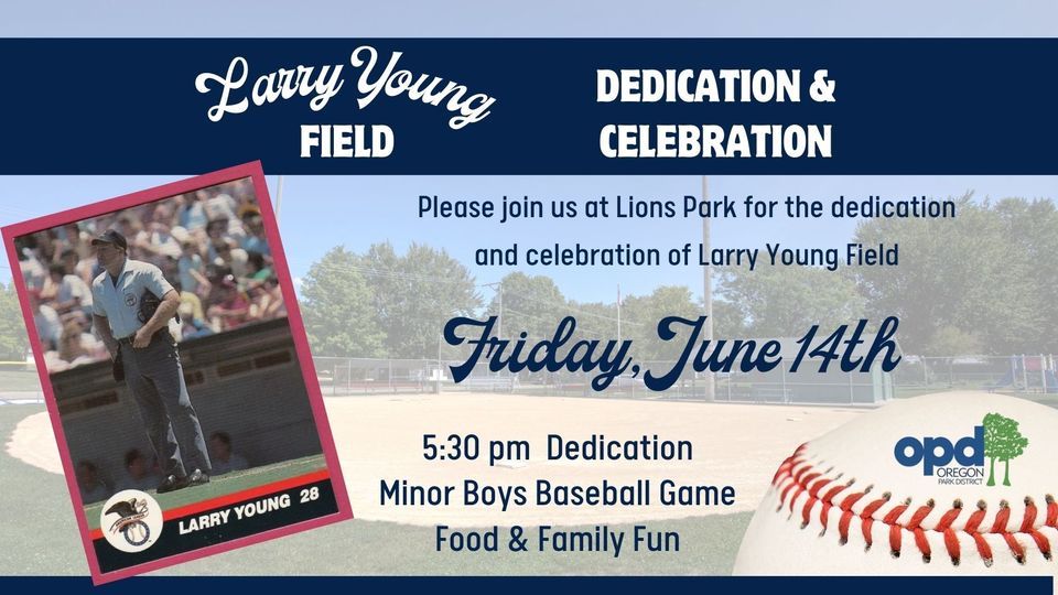 Larry Young Field Dedication & Celebration, 809 Webster Street Oregon ...