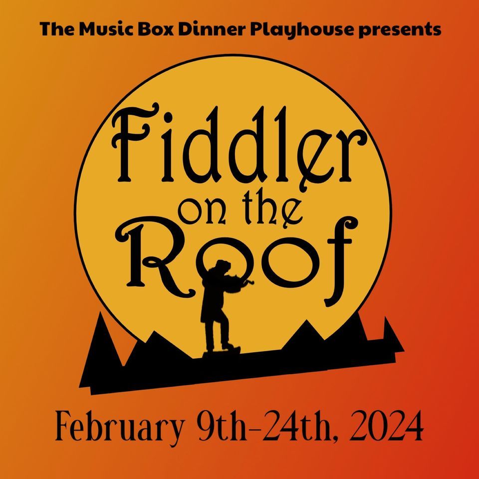 Auditions for Fiddler on the Roof, Music Box Dinner Playhouse, Wilkes ...