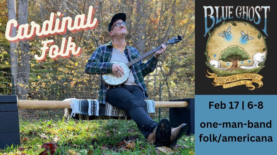 Cardinal Folk at Blue Ghost Brewing (one-man-band/folk/americana), Blue ...