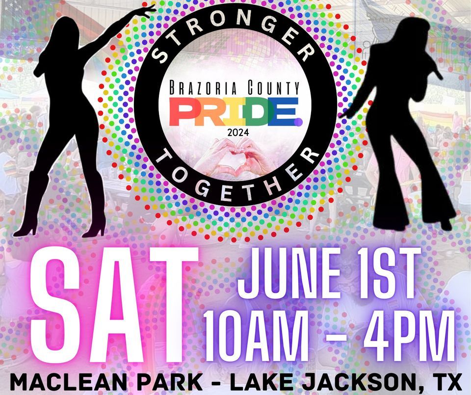 2024 Brazoria County Pride Festival, Mac Lean Park, Lake Jackson, June ...