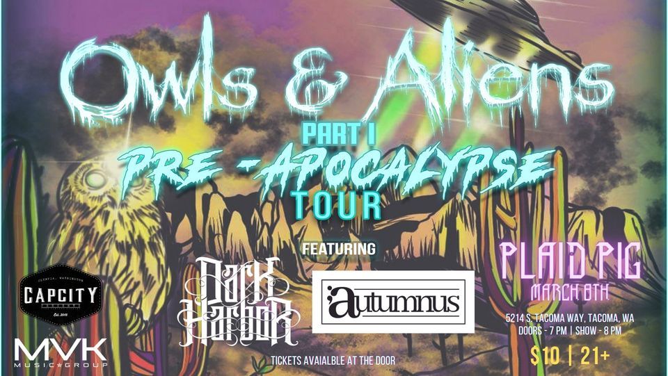 OWL & ALIENS w/ Dark Harbor and Autumnus, The Plaid Pig, Tacoma, 8 ...