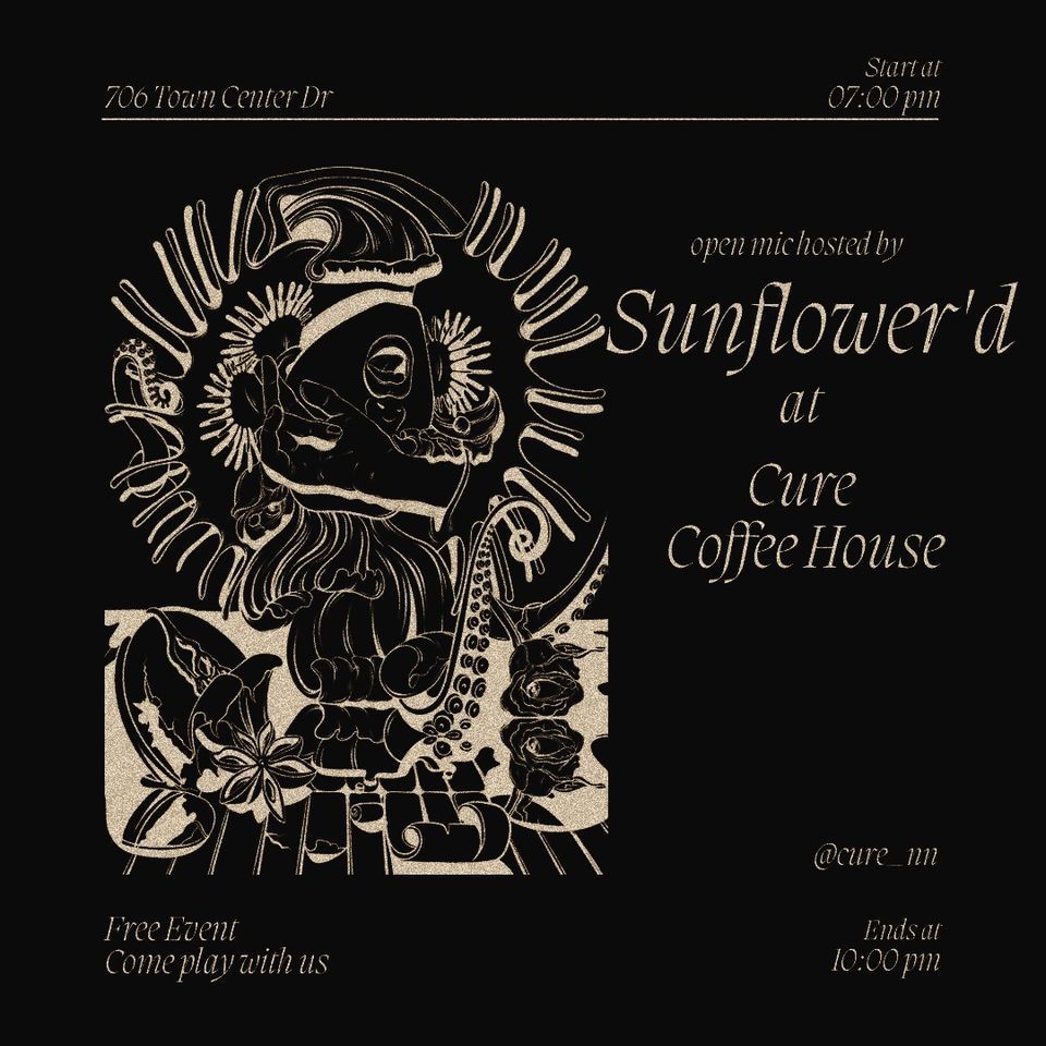 Cure Open Mic W Special Guest Sunflowerd Cure Cure Open Mic W Special Guest Sunflowerd Cure