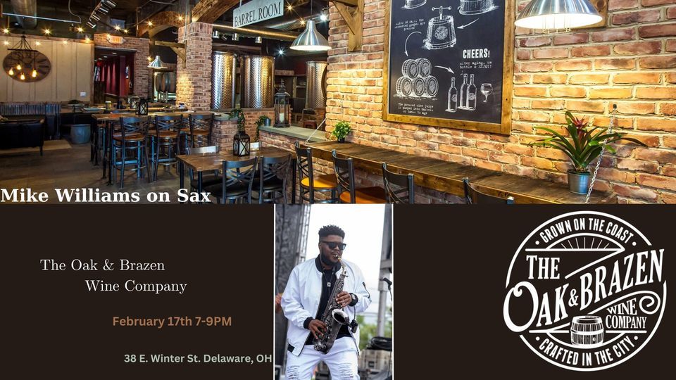 Mike Williams on Sax live at The Oak & Brazen Wine Co., The Oak ...