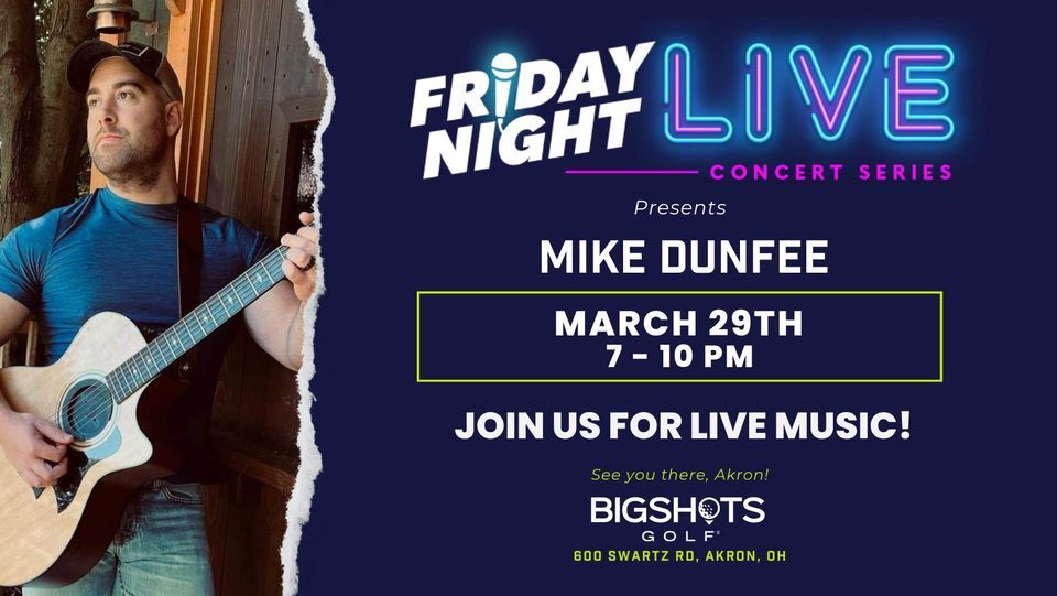 Mike Dunfee @ BigShots Golf!, 600 Swartz Rd, Akron, OH, United States ...