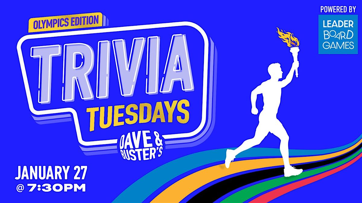 OLYMPICS Theme Trivia | Dave & Busters Natick MA 730p TUE 01/27, Dave ...