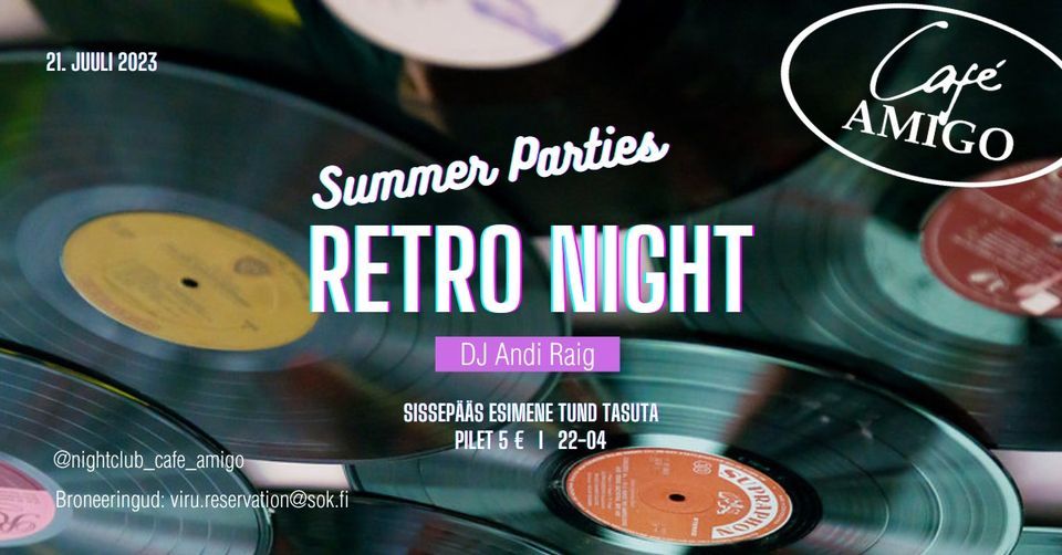 Summer Parties @Amigo: RETRO NIGHT, Original Sokos Hotel Viru, Tapa, 21 ...