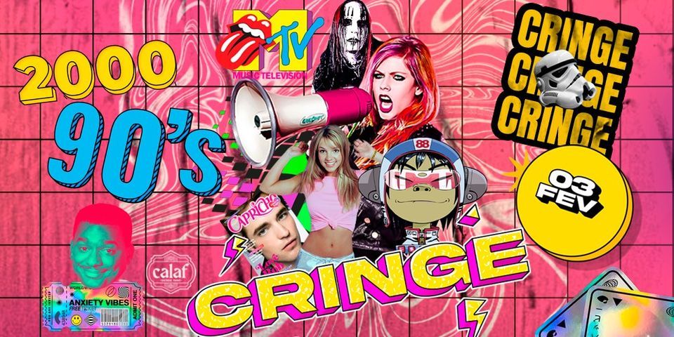 Cringe / Anos 90 e 00s Hits, Calaf, Brasília, February 3 to February 4 ...