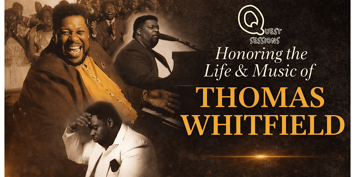 The Quest Sessions: A Gospel Legacy Experience (Thomas Whitfield ...