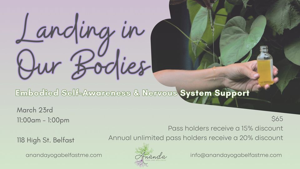 Landing in Our Bodies: Embodied Self-Awareness & Nervous System Support ...