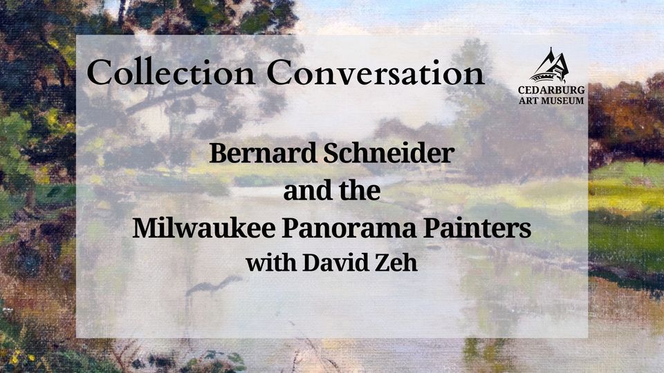 Collection Conversation with David Zeh, Cedarburg Art Museum, March 21 ...