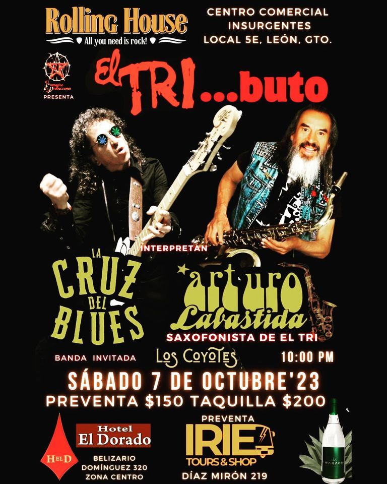 El TRI...buto con Arturo Labastida y La Cruz del Blues , Rolling House ...