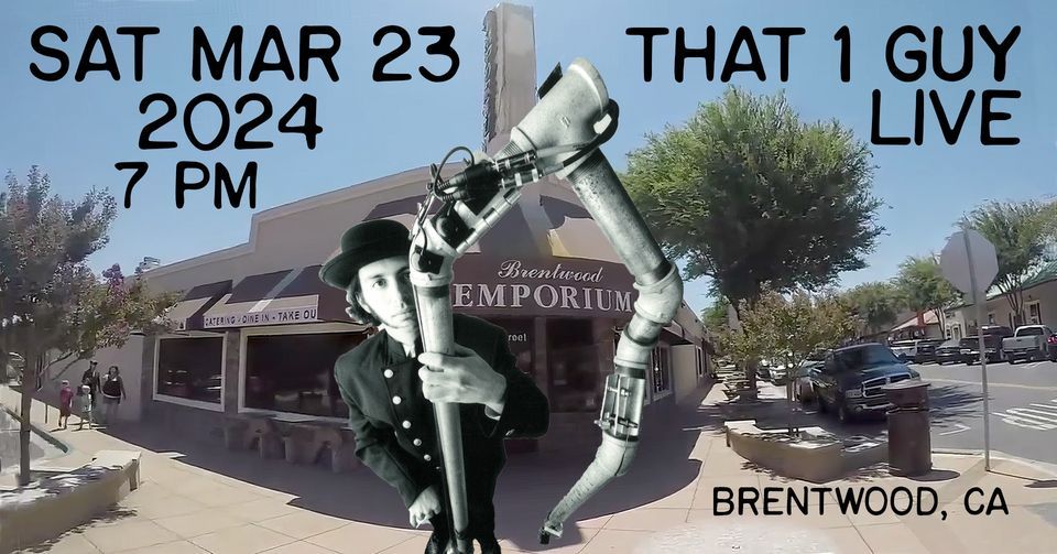 That 1 Guy , Brentwood Emporium, March 23 2024 | AllEvents.in