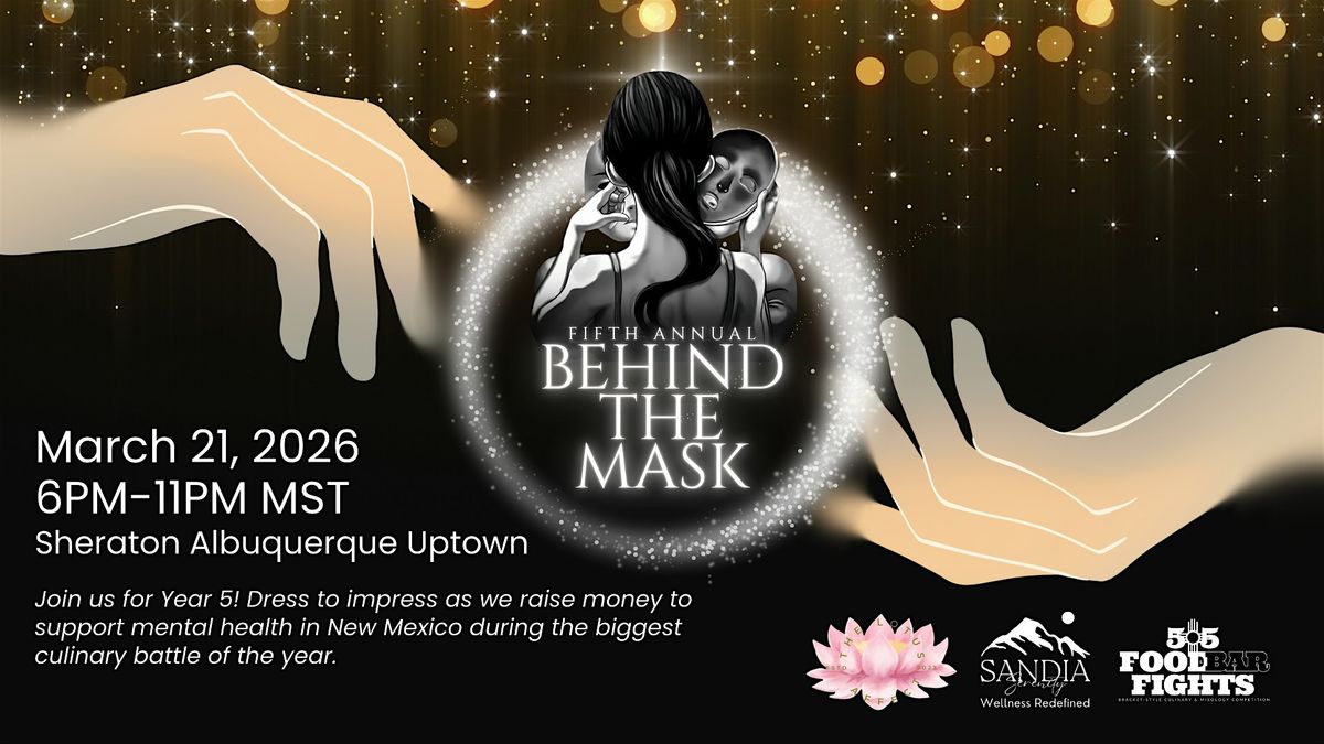 Behind The Mask - A Mental Health Awareness Gala, Sheraton Albuquerque ...