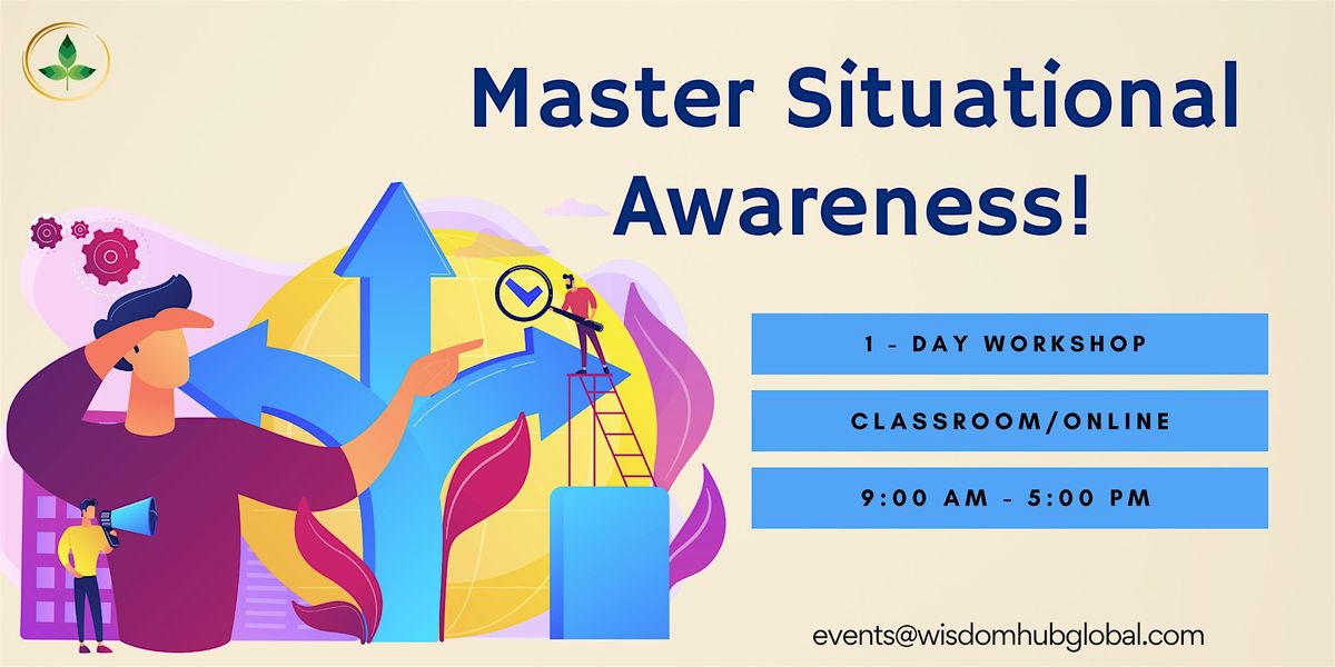 Situational Awareness Mastery® 1 Day Workshop in Baltimore, MD | Wisdom ...