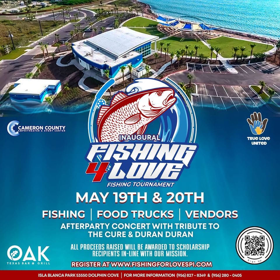 Fishing 4 Love (Fishing Tournament), Cameron County Amphitheater and ...