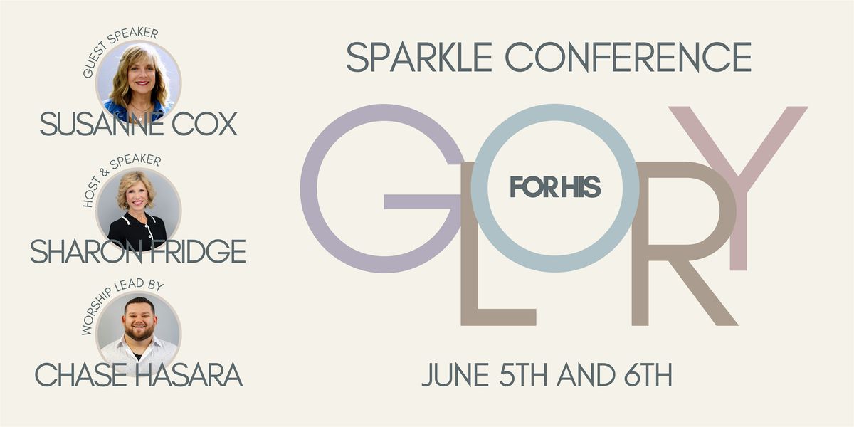 Sparkle Conference 2026 - For His Glory, Conroe First Assembly of God ...