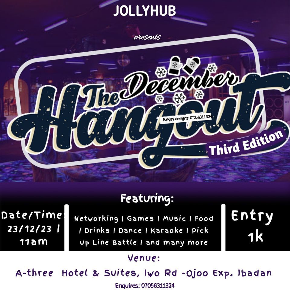 THE DECEMBER HANGOUT , Athree hotels and suite., Ibadan, December 23 ...